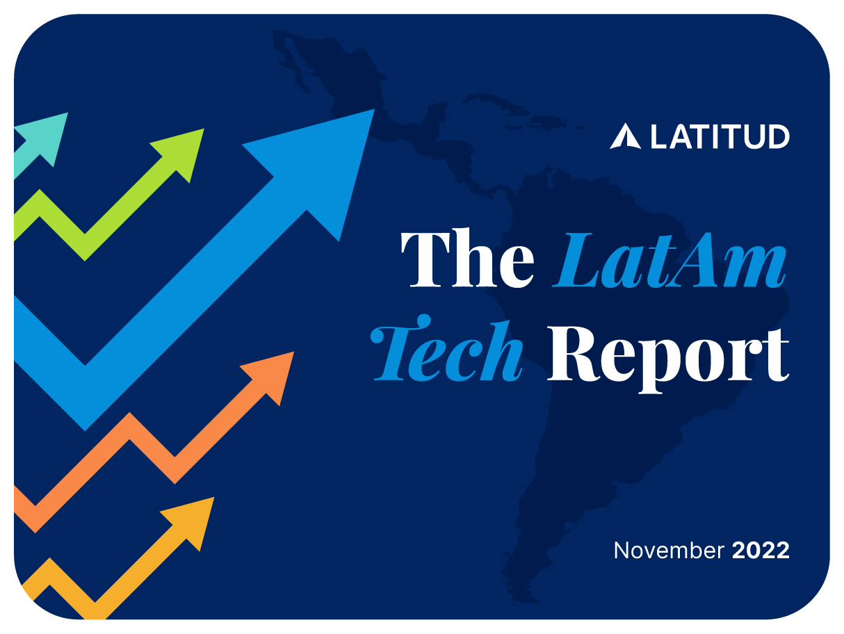 The LatAm Tech Report 2022 | Latitud